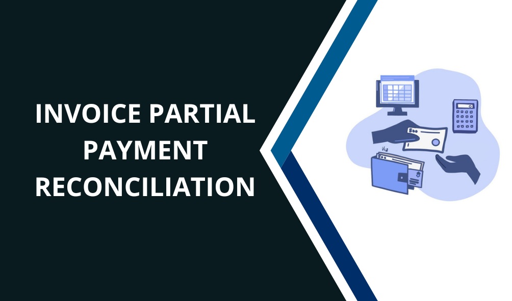 Simplifying Partial Payment Reconciliation in Invoices