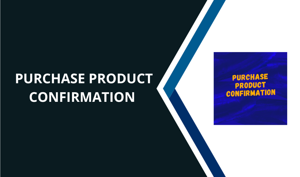 Confirmation at Purchase of Non Moving Product