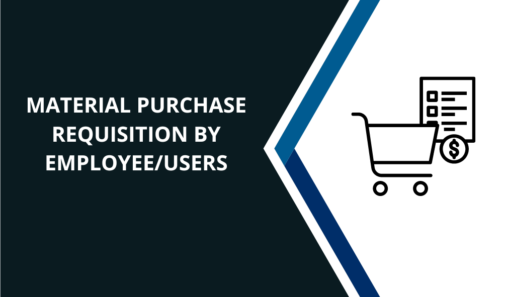 Material Purchase Requisition By Employee/User